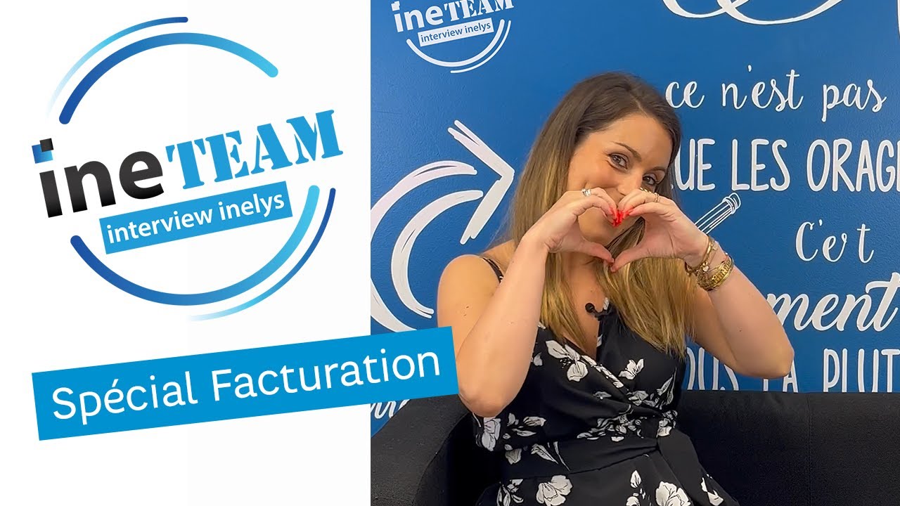 INE TEAM | Interview collaborateur : Chloé MOREL - spécial facturation ...
