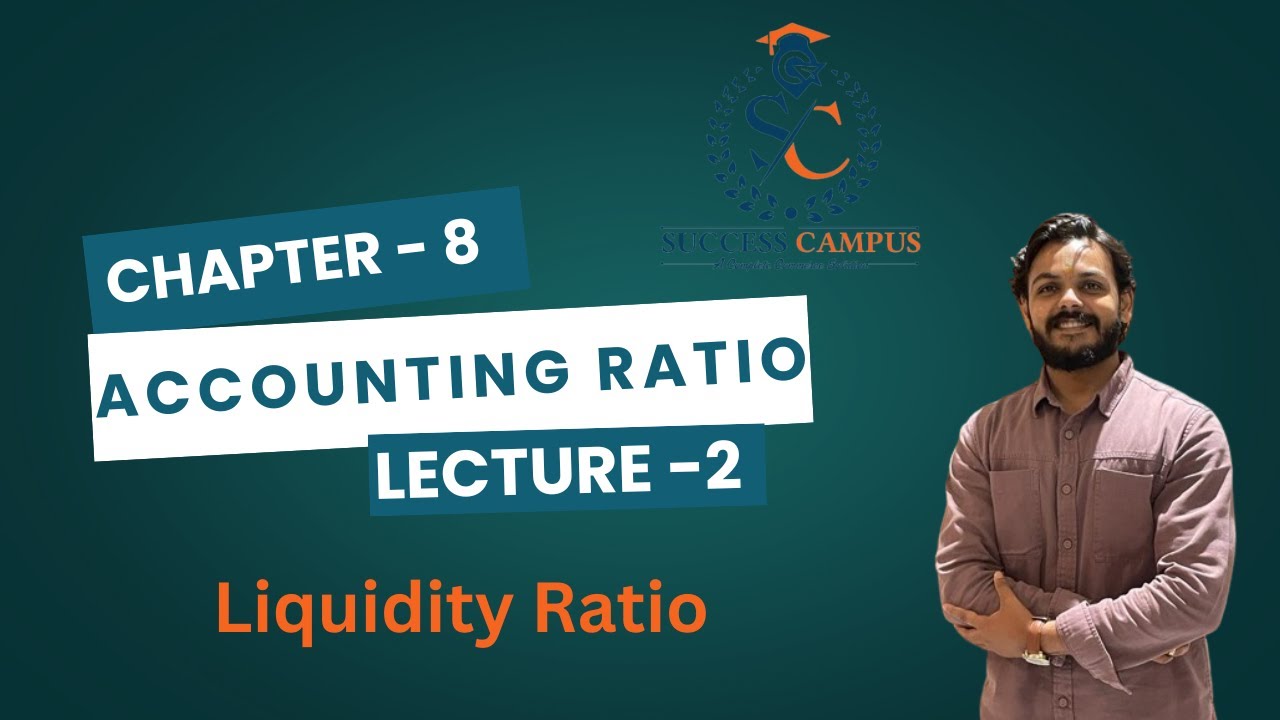 12 Class | Chapter - 8 Accounting Ratio | Topic - Liquidity Ratio ...