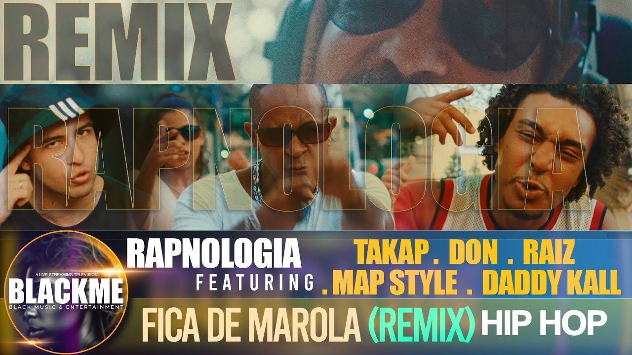 Rapnologia - Fica de Marola REMIX feat Takap, Don, Raiz, Map e Daddy ...