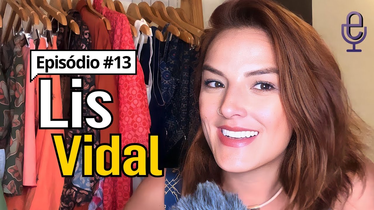 Meu Amigo Empreendedor #13 | LIS VIDAL - YouTube