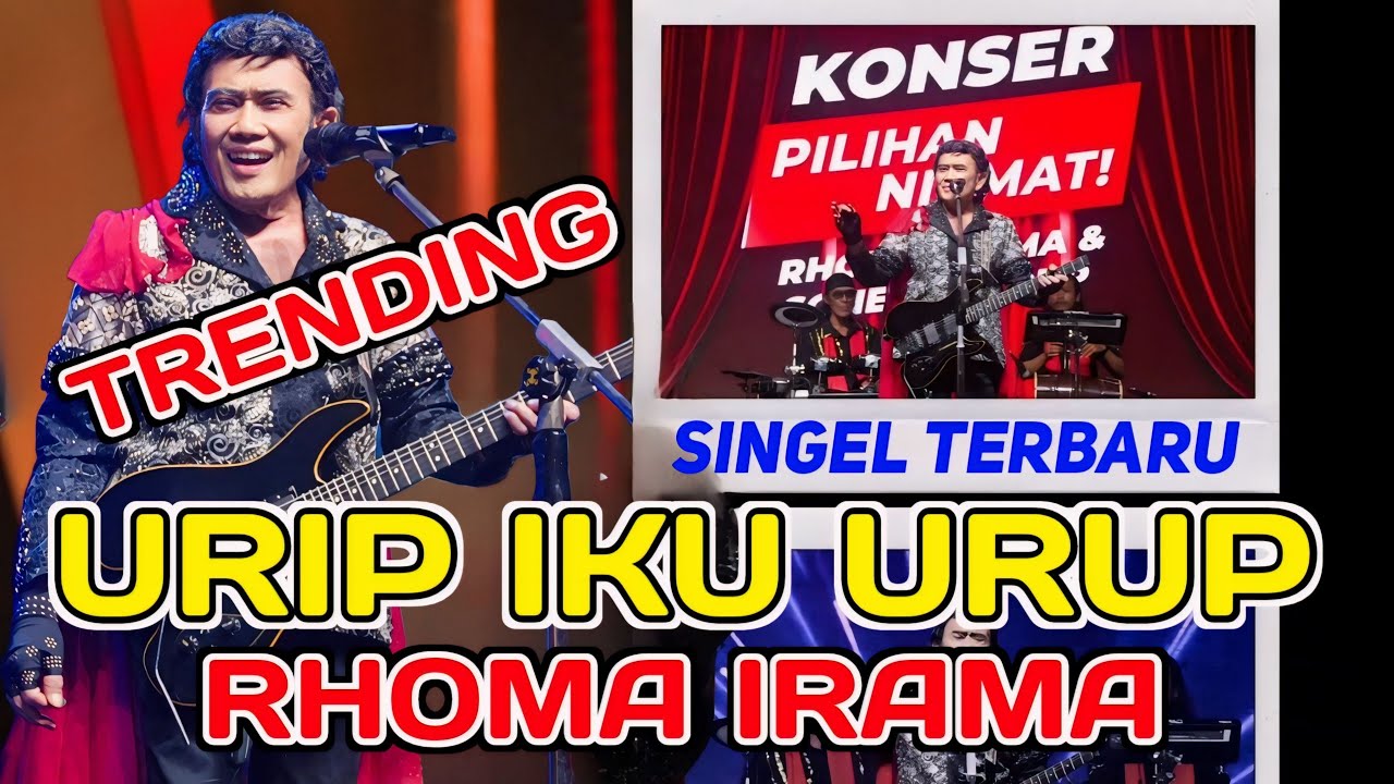 RHOMA IRAMA - URIP IKU URUP SINGEL TERBARU || KONSER PILIHAN NIKMAT ...