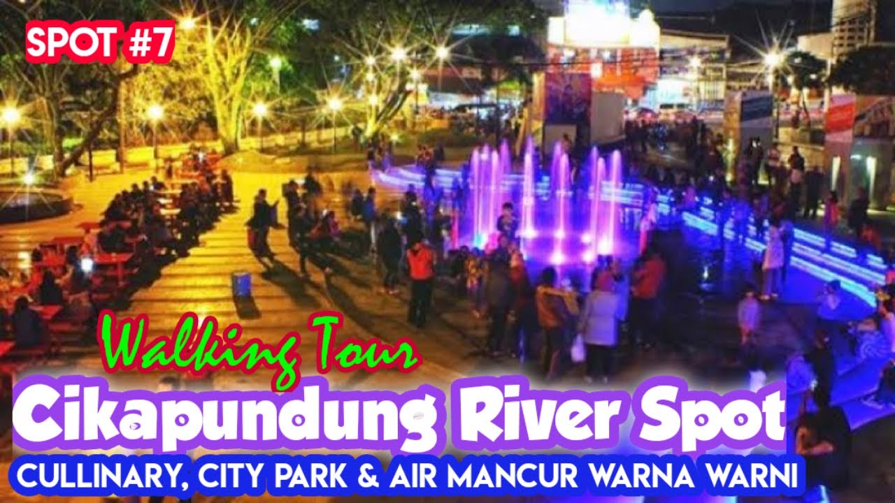 CIKAPUNDUNG RIVER SPOT BANDUNG WALKING STREET - Ir. Soekarno Street ...