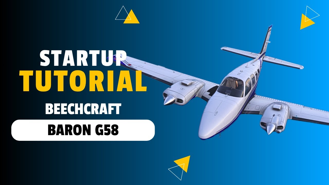 Beechcraft Baron G58 Cold & Dark Startup Made Easy | MSFS 2024 Tutorial ...