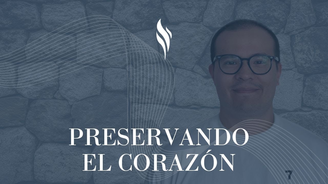 PRESERVANDO EL CORAZÓN | Hno. Dominick Moreno - YouTube