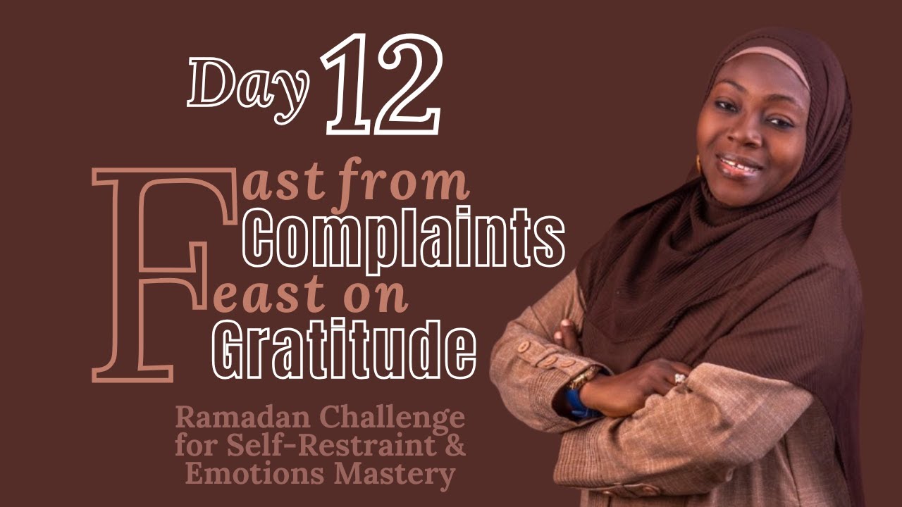 Fast from Complaints, Feast on Gratitude | Impulse to Intent | Ramadan ...
