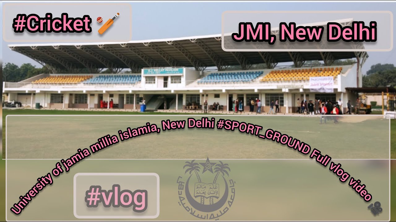 Jamia Millia Islamia University | Sports Ground | Full Vlog Video ...