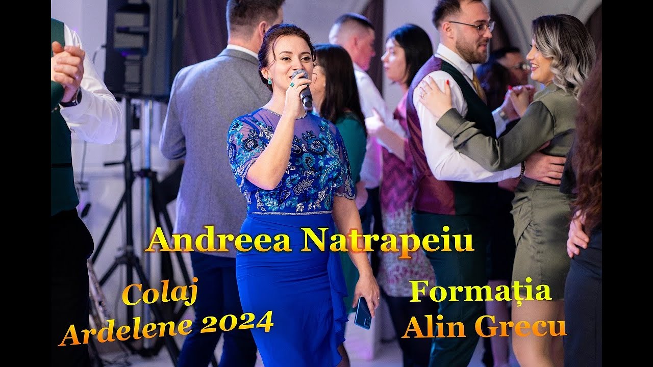 Andreea Natrapeiu si Formatia Alin Grecu - Colaj Ardelene Live 2024 ...