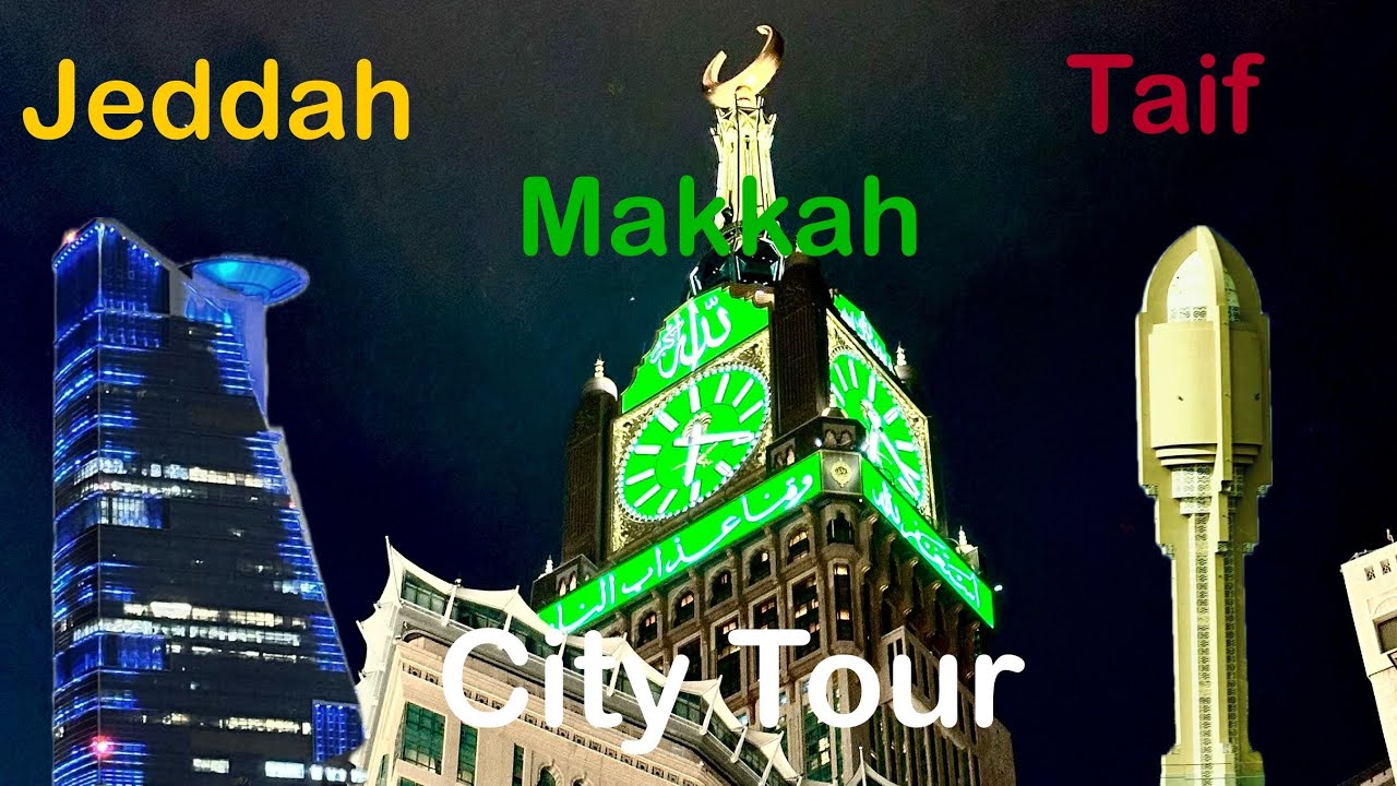 City Tour Makkah | Taif | Jeddah - YouTube