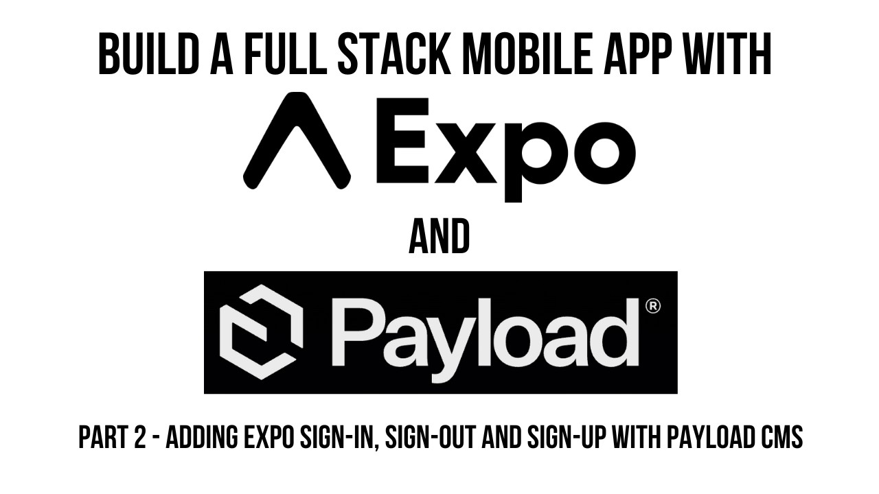 Build a Full-Stack Mobile App with React Native Expo and Payload CMS in 2025! (2) - YouTube