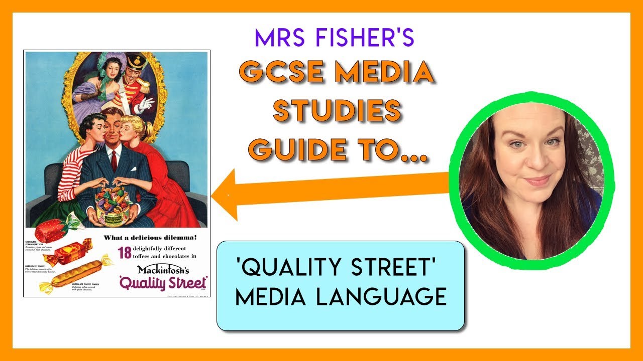 GCSE Media - Quality Street Advert -- Media Language - A Guide for ...