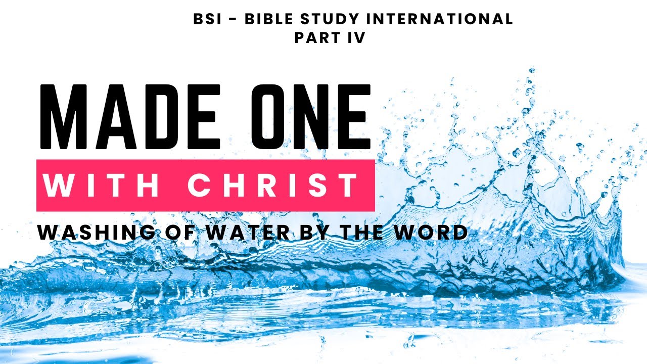 Made One With Christ Part IV Washing Of Water By The Word YouTube made-one-with-christ-part-iv-washing-of-water-by-the-word-youtube