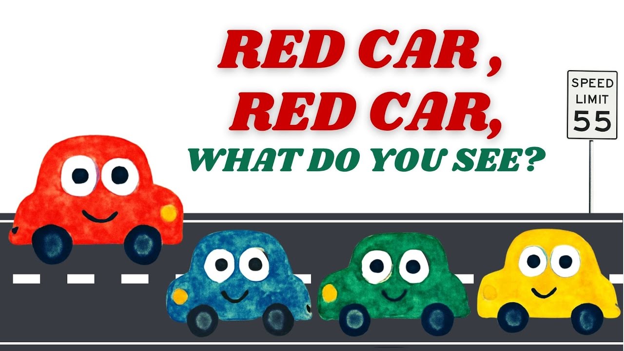 Red Car Red Car, What Do You See? | Learn Colors with Cars for Kids ...