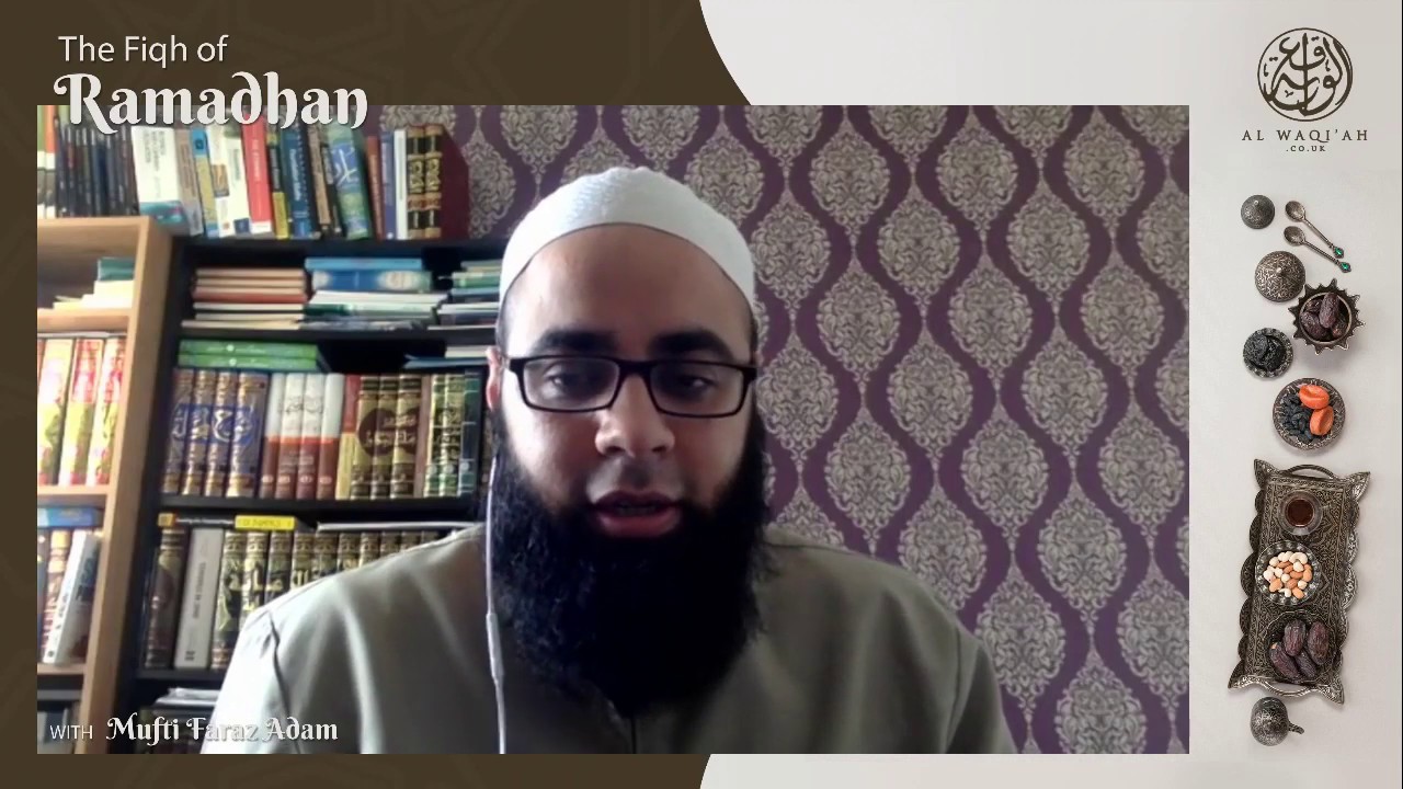 THE FIQH OF RAMADHAN | Mufti Faraz Adam (Day 1) ᴴᴰ - YouTube