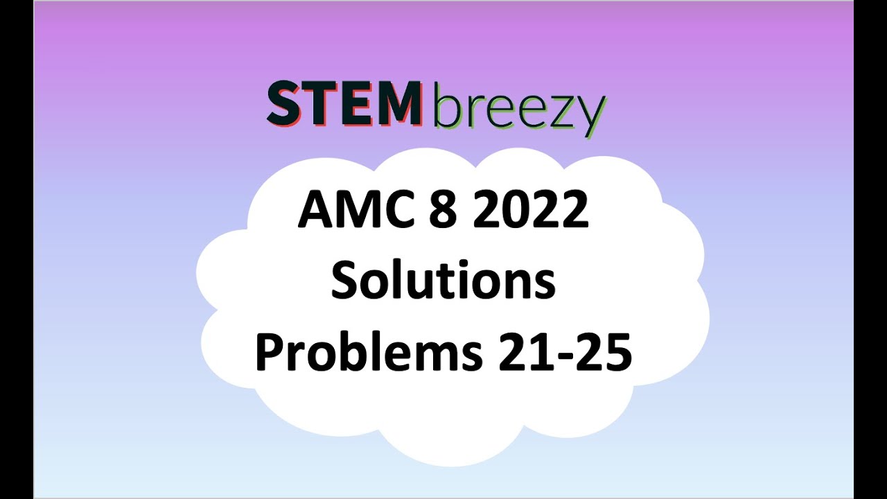 2022 AMC 8 Problems 21 - 25 - YouTube