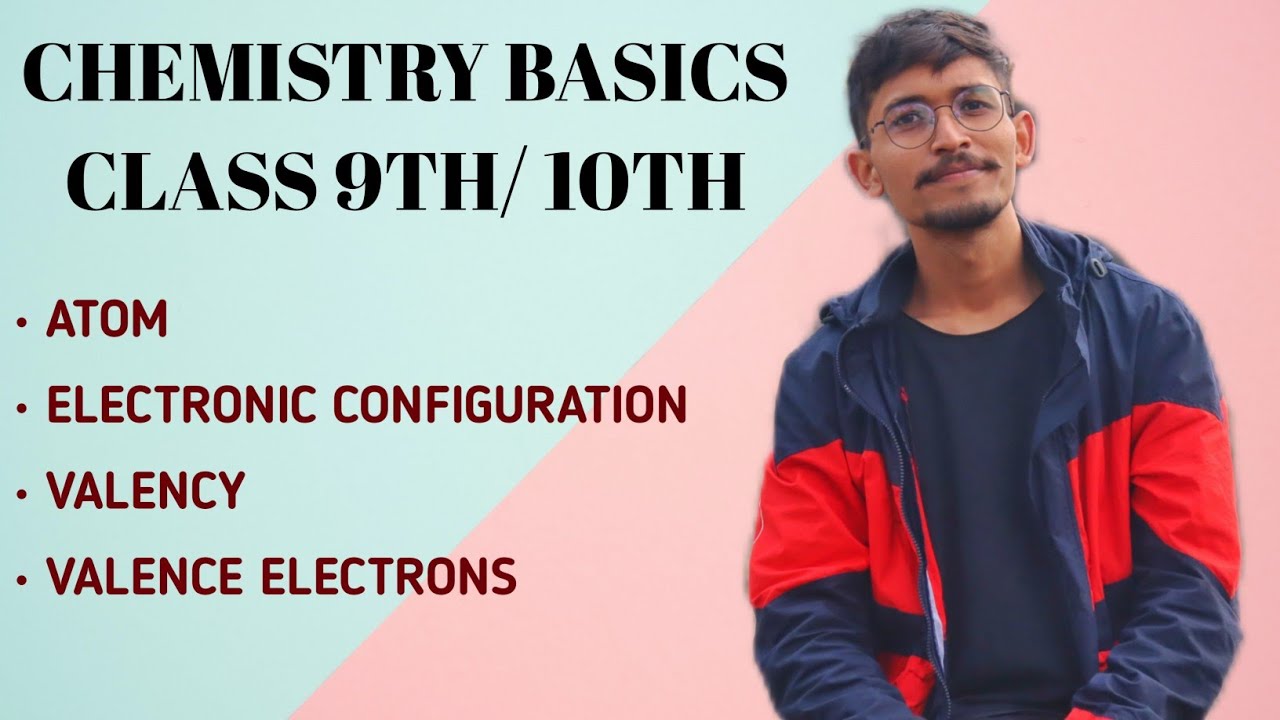 Basics of chemistry atom, electronic conf. , valency, valence electron ...