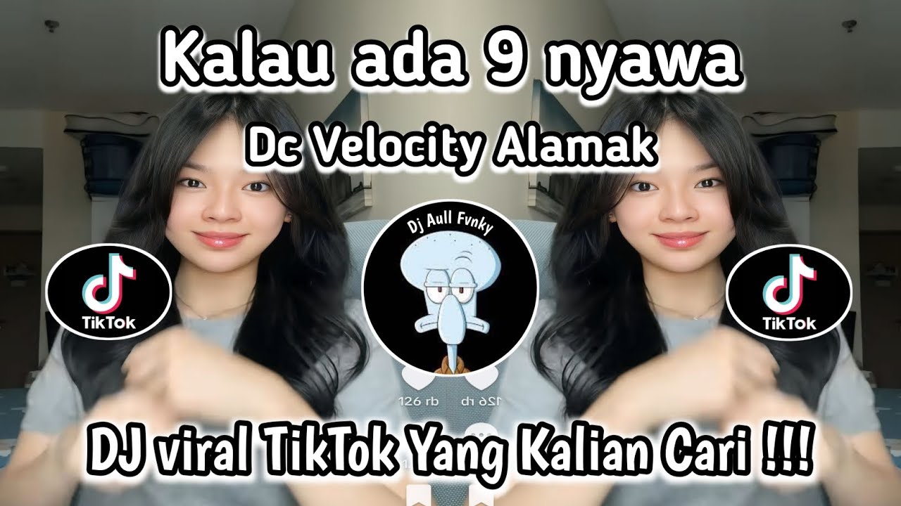 DJ KALAU ADA 9 NYAWA | DC ALAMAK VELOCITY | DJ VIRAL TIKTOK YG KALIAN CARI‼️ - YouTube Music