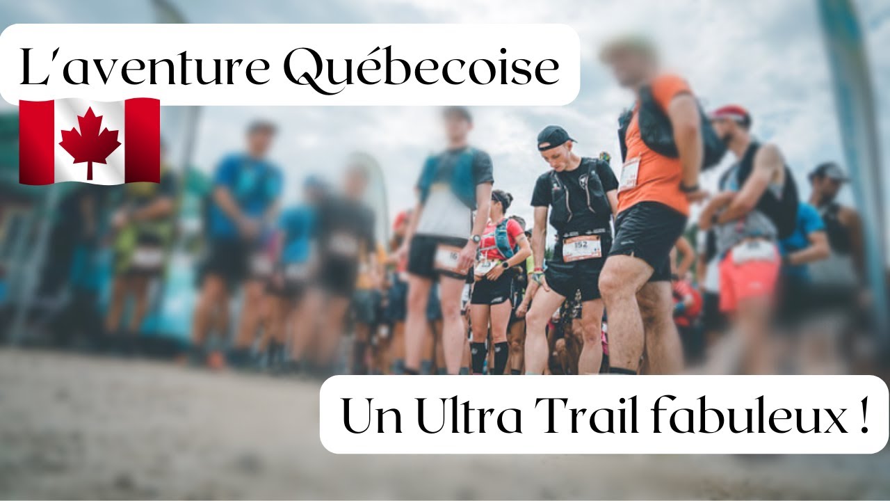 Mon Ultra Trail Harricana UTHC 2022 🇨🇦 - Incroyable QUÉBEC ! - YouTube