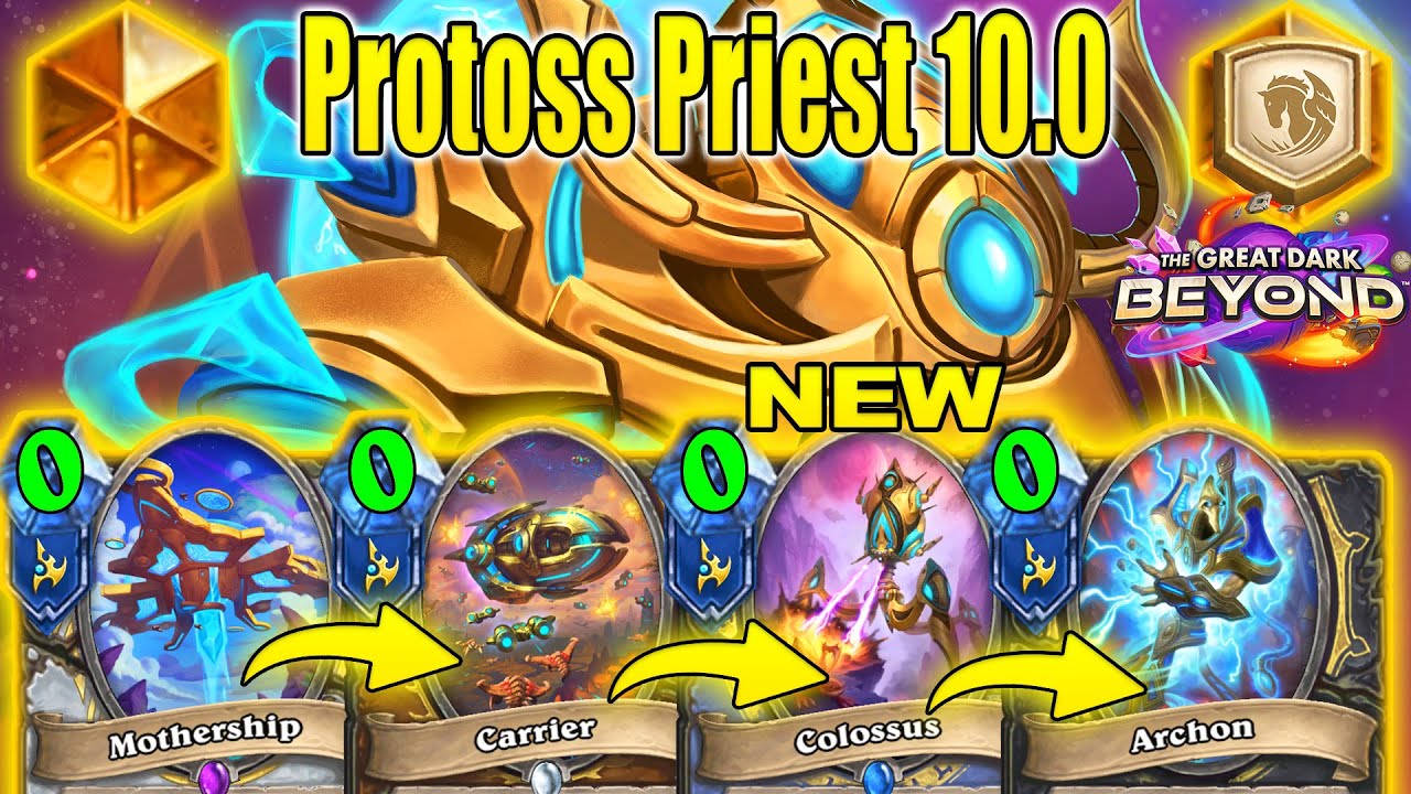 *HUGE BUFFS* Protoss Priest 10.0 Deck Is Actually Good! The Great Dark ...
