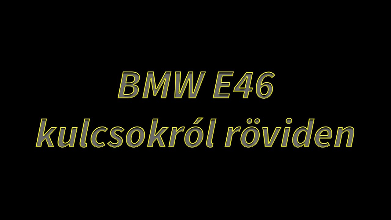 BMW E46 kulcsokról röviden (Ignition Key info) [HUN] - YouTube