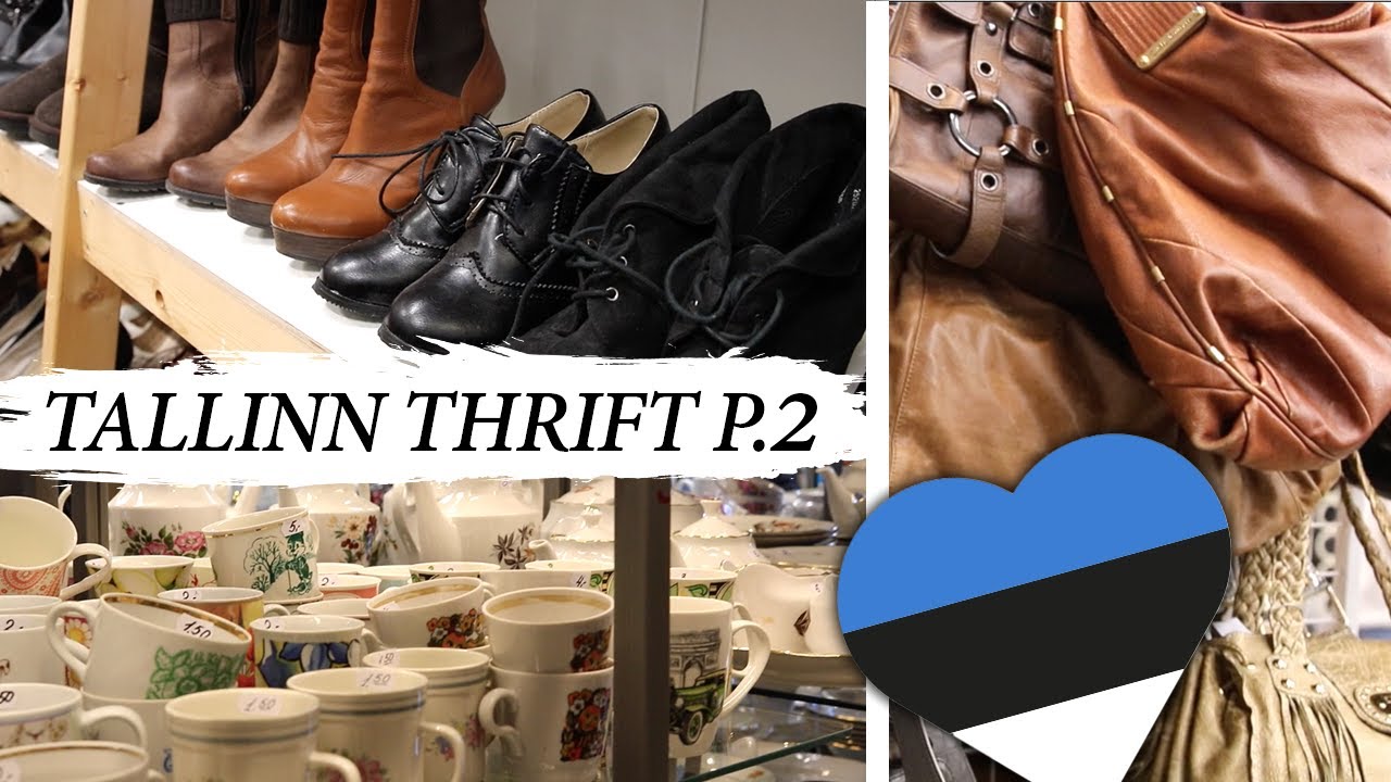 THRIFT SHOPPING IN TALLINN, ESTONIA - The BEST Tips & Advice, Part 2 ...