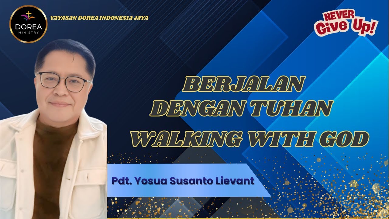 BERJALA DENGAN TUHAN (Walking with God) - Doa pagi bersama Pdt. Yosua ...