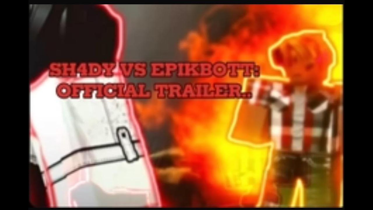 SH4DY VS EPIKBOTT : The Episodes Of Vengeance.. ( OFFICIAL TRAILER ...