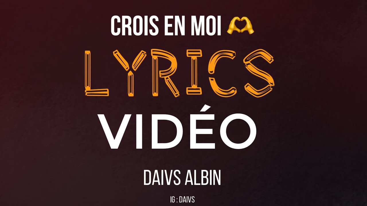 DAIVS - Crois en moi (Lyrics_officiel) - YouTube