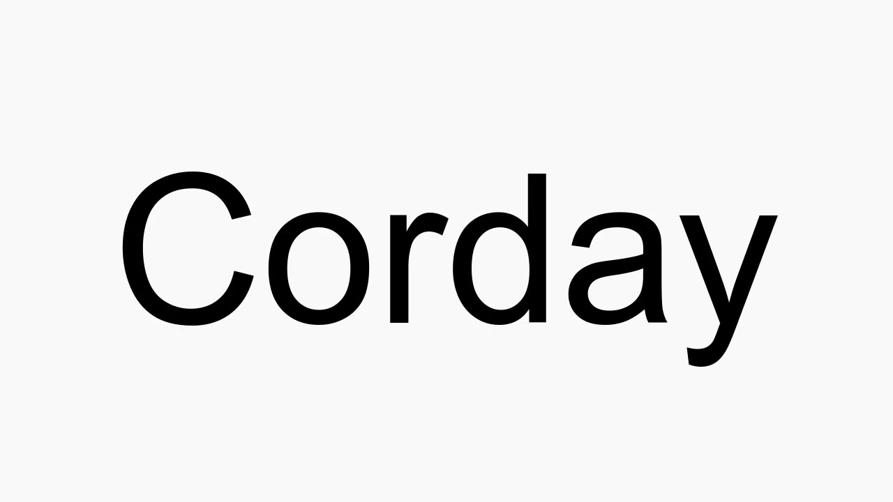 How to pronounce Corday - YouTube