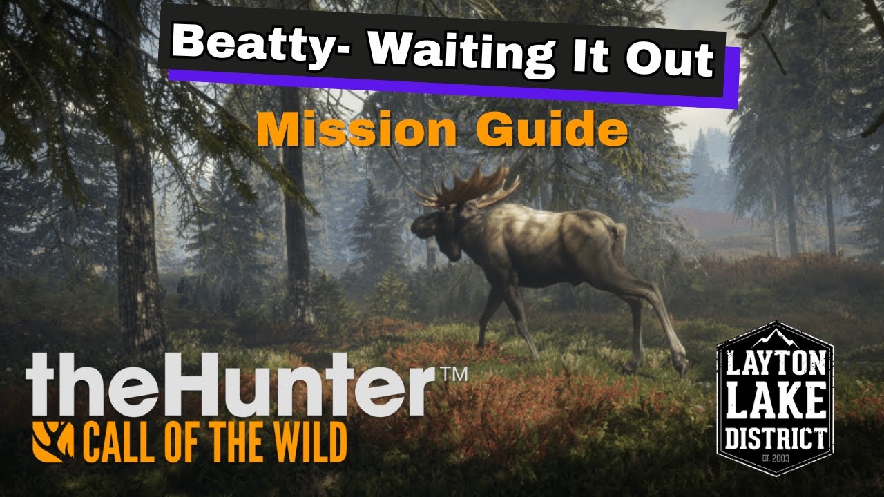 "Beatty- Waiting It Out" Mission Guide/ theHunter: Call of the Wild ...