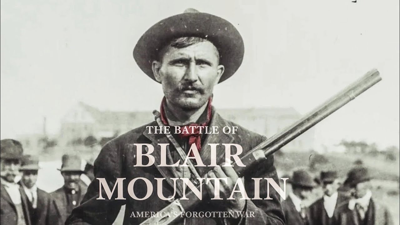 The Battle Of Blair Mountain: Americas Forgotten War - West Virginia ...