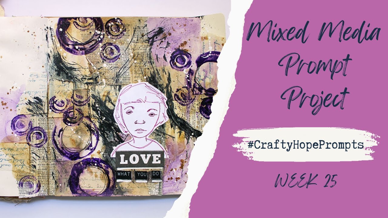 Mixed Media Prompt Project Week 25 | #CraftyHopePrompts | Art Journal ...