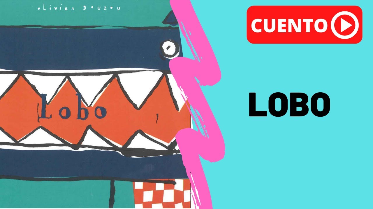 Cuento Infantil - Lobo - Olivier Douzou - YouTube