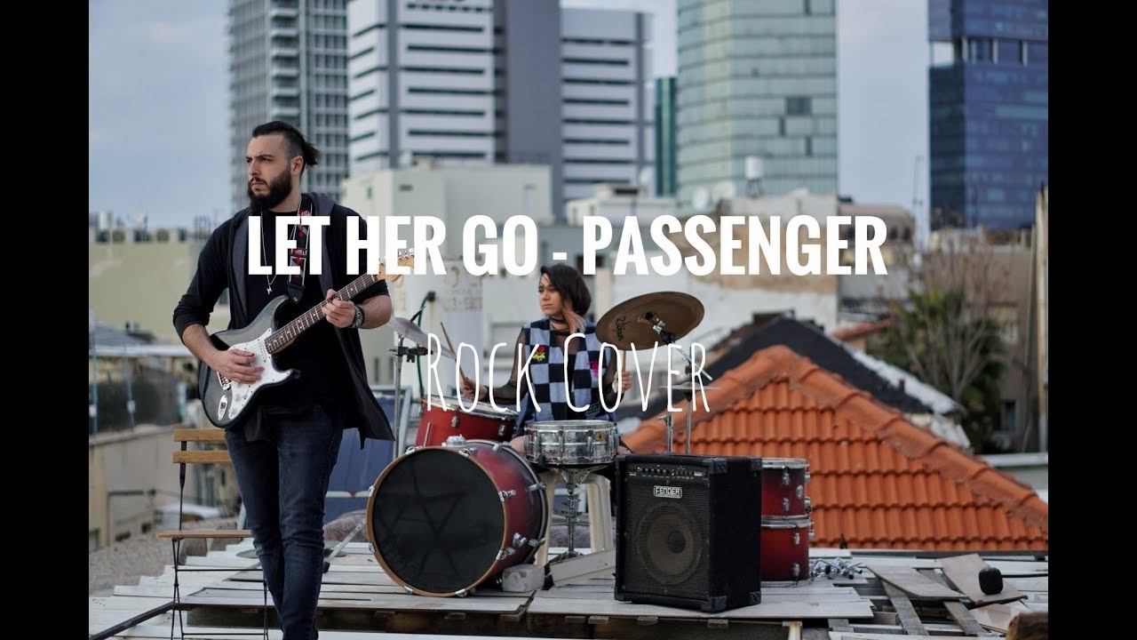 Let Her Go - Passenger (Rock Cover By Basel Abu Rabie) - YouTube