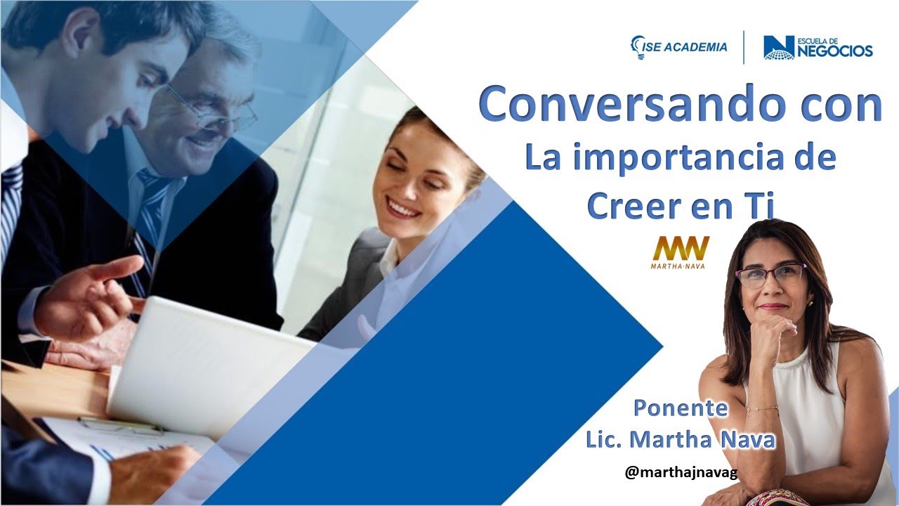 CONVERSANDO CON | MARTHA NAVA - LA IMPORTANCIA DE CREER EN TI - YouTube