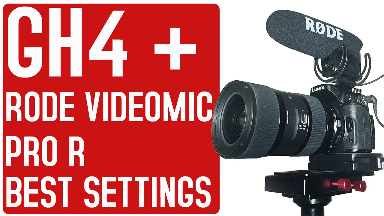 GH4 + Rode Videomic Pro R - Best Settings - YouTube
