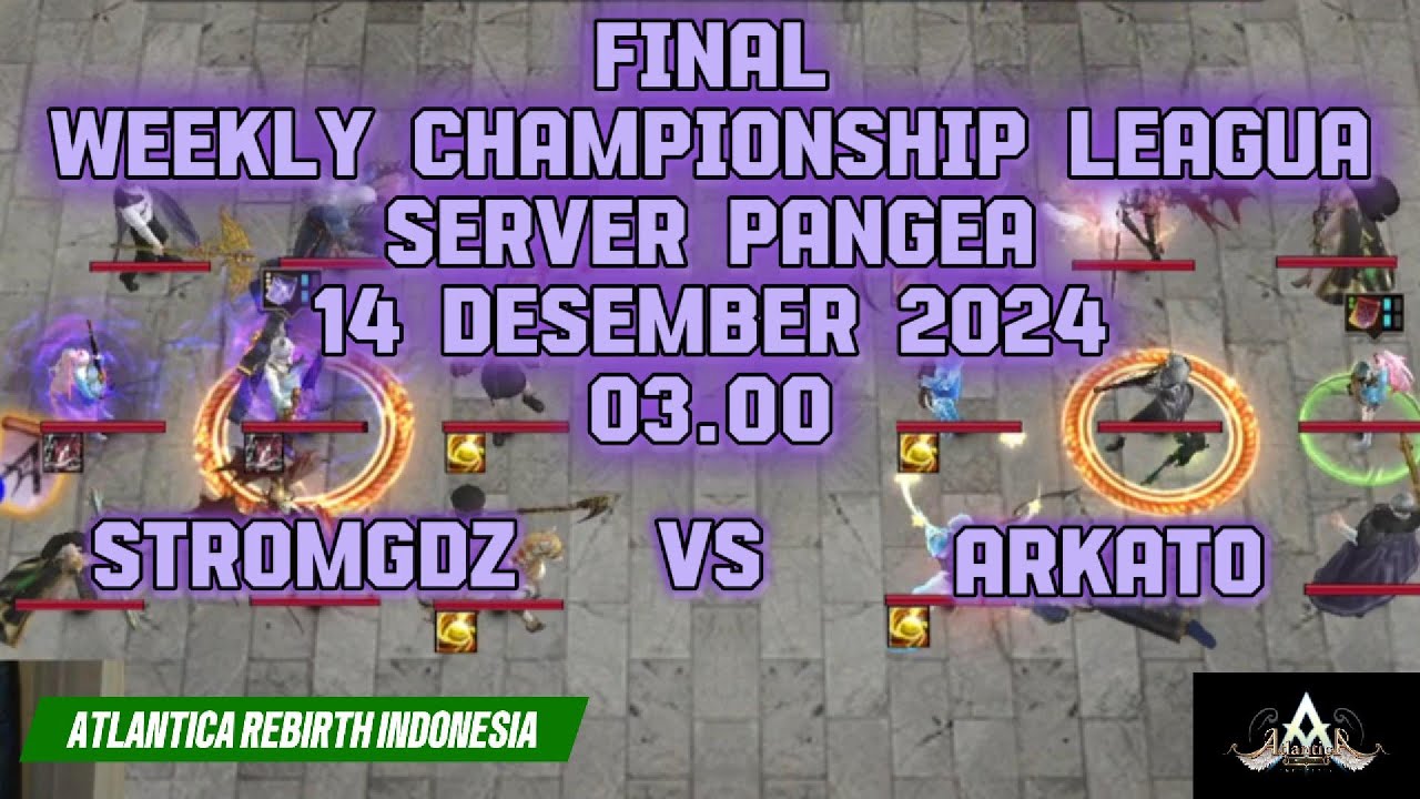 STROMGDZ VS ARKATO FINAL WEEKLY CHAMPIONSHIP LEAGUA ATLANTICA REBIRTH ...