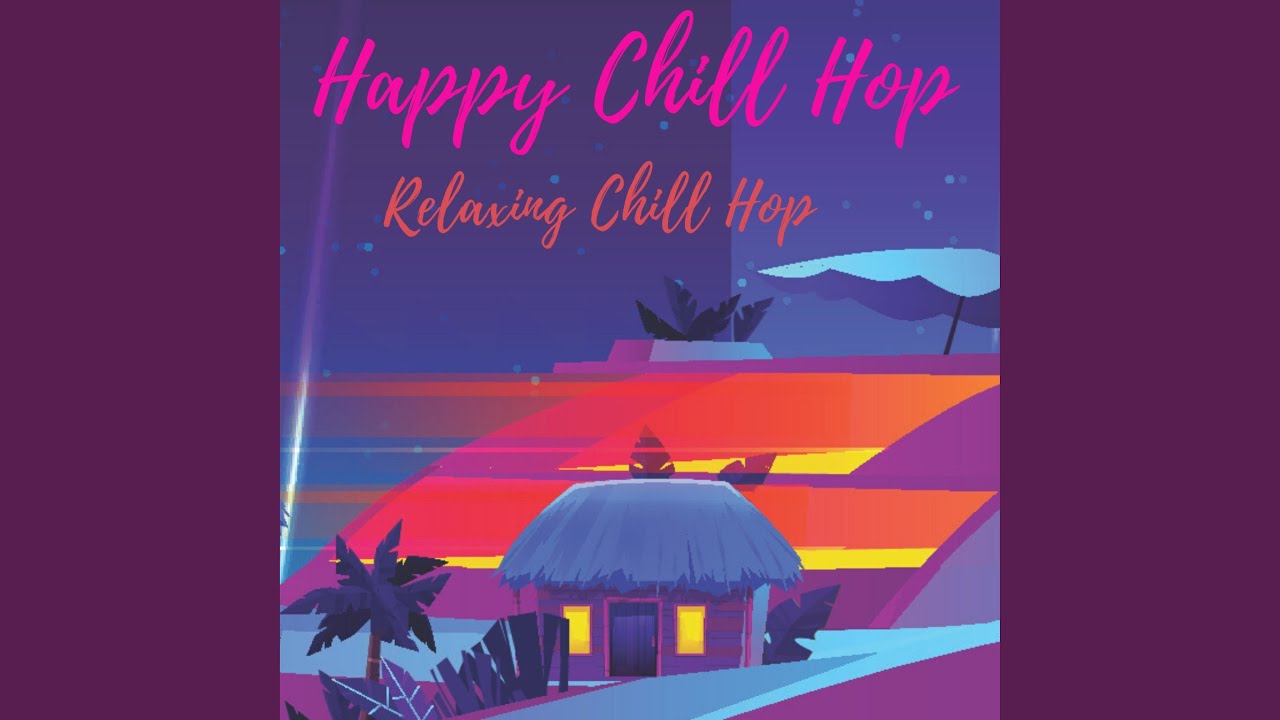 Relaxing Chill Hop to Study - YouTube