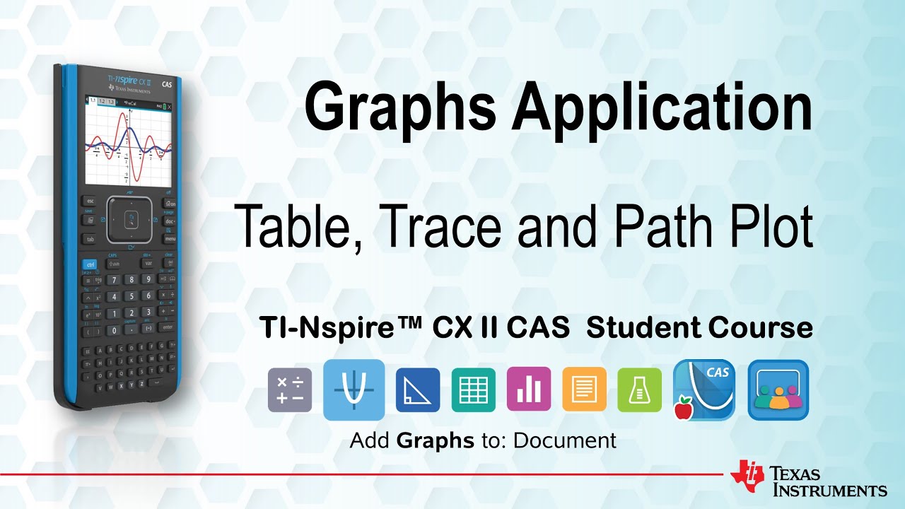 Table, Trace and Path Plot | TI-Nspire CX II CAS | Getting Started ...