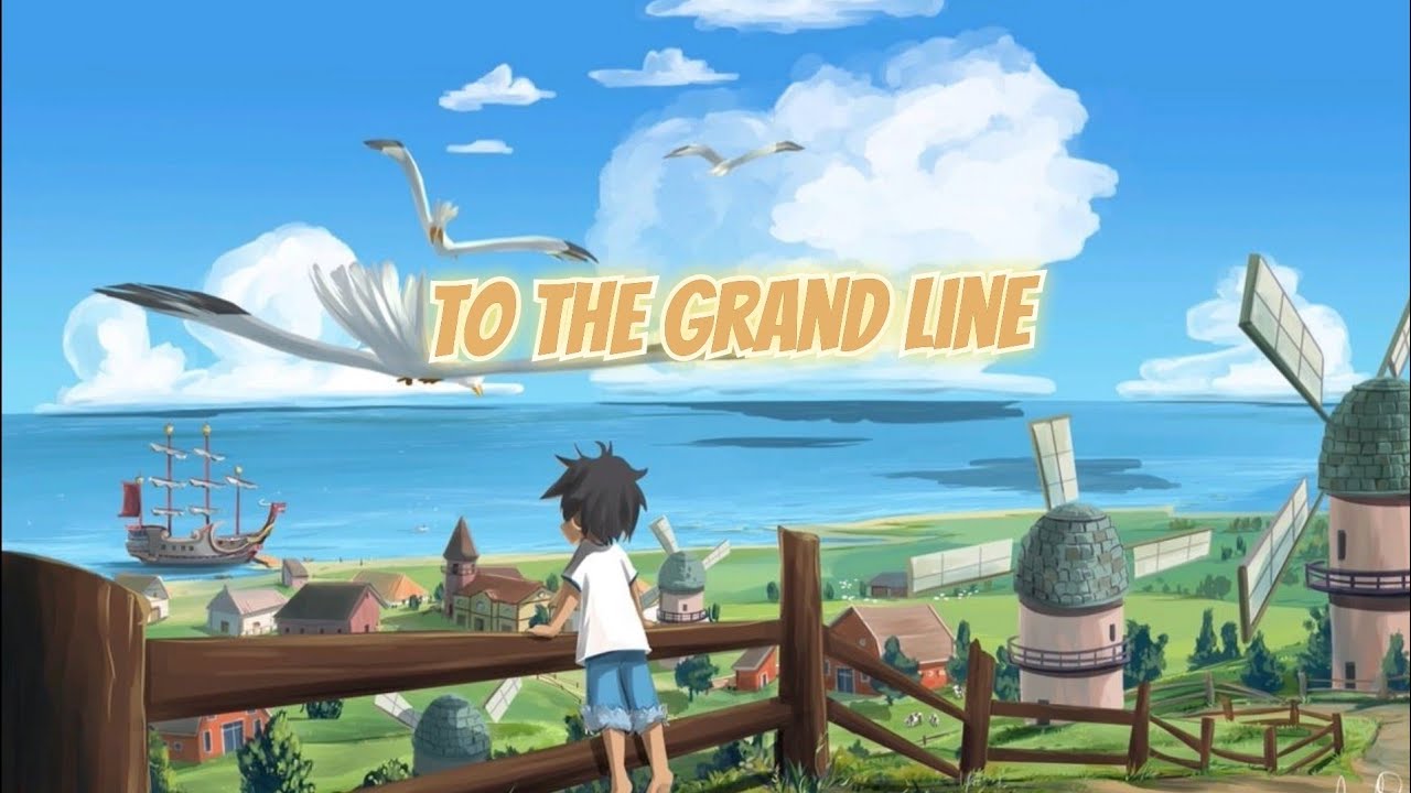 To The Grand Line | One Piece | Soundtrack | Cổng Của Trời - YouTube