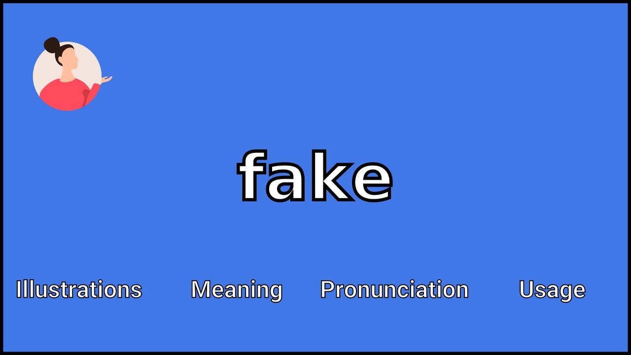 FAKE - Meaning and Pronunciation - YouTube