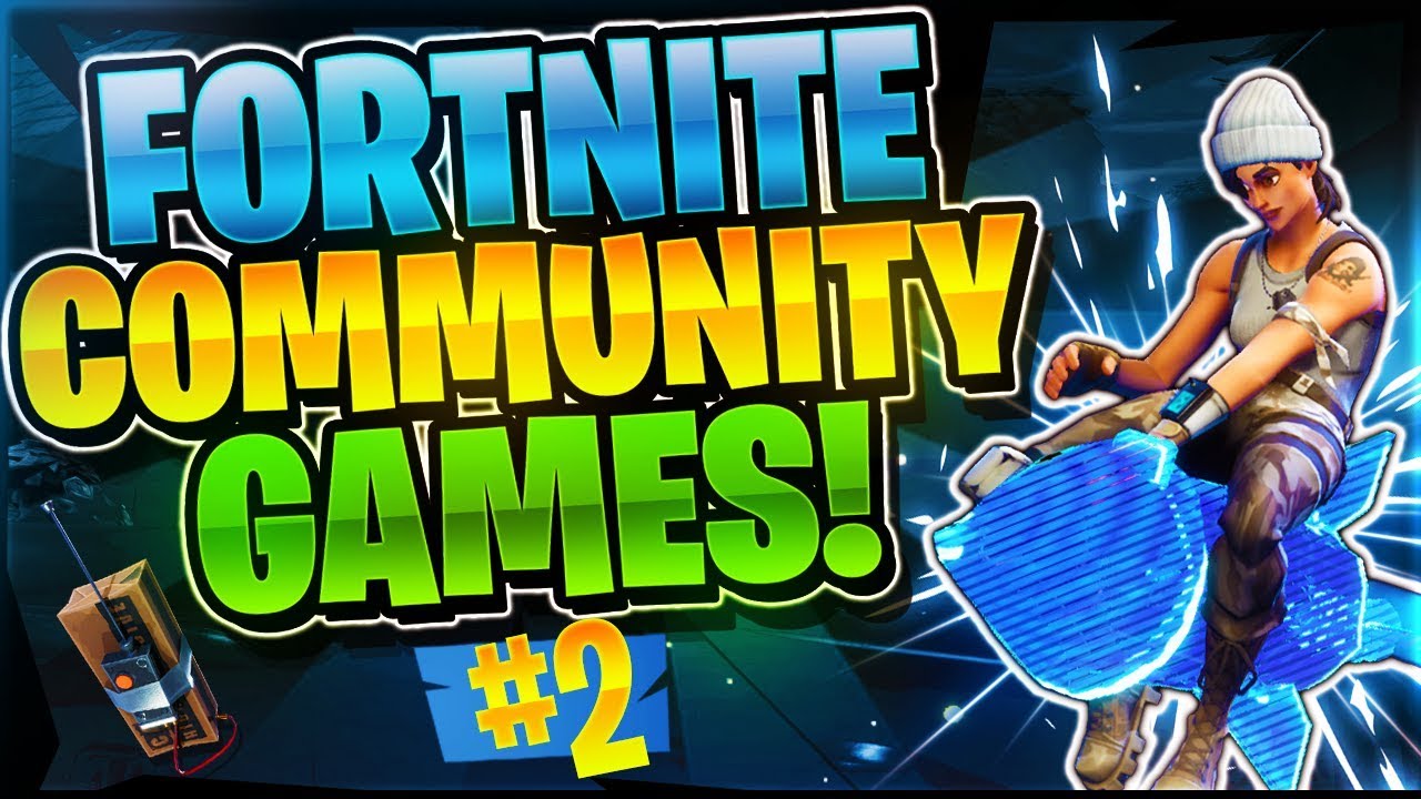 BEING AN ASSET TO THE TEAM? Community Games #2 (Fortnite Battle Royale ...