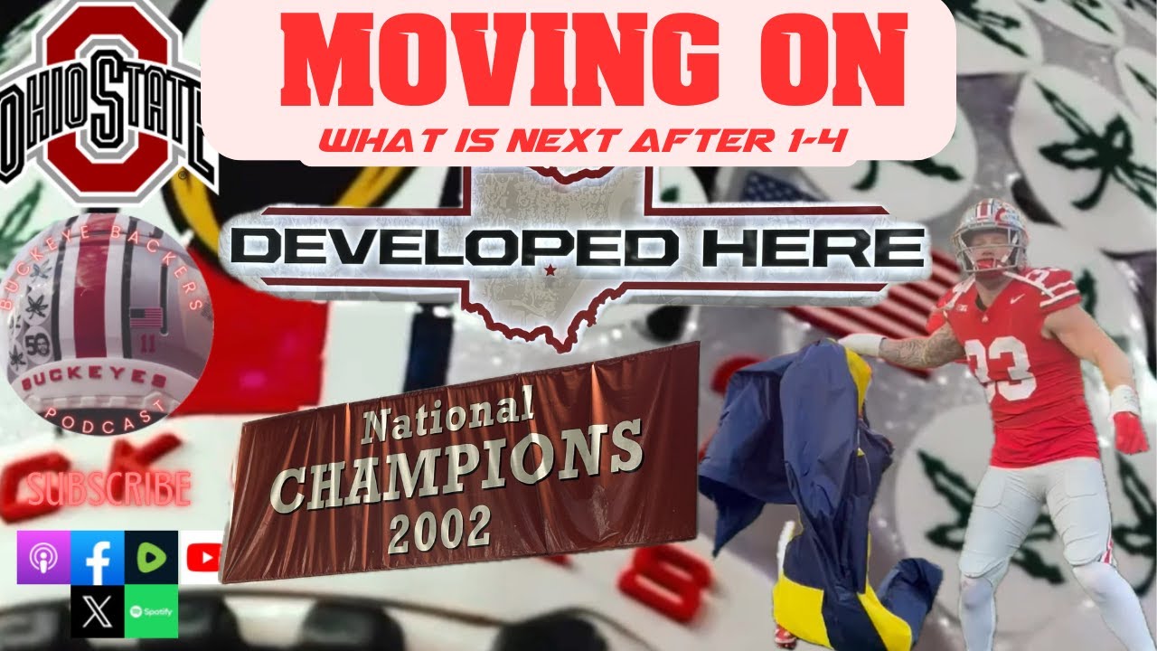 Buckeye Backers Podcast: Moving On, Can you after 1-4? - YouTube