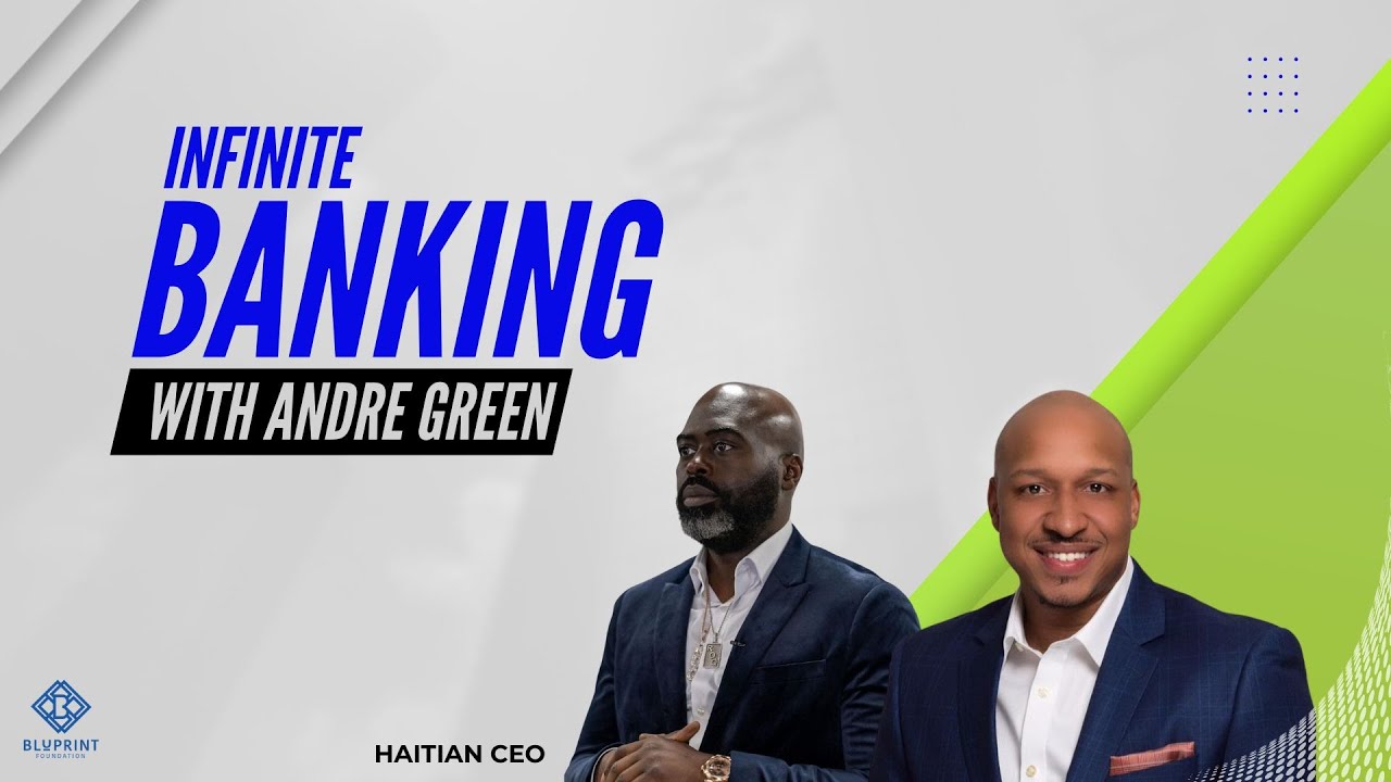 Infinite Banking with Andre Green | Haitian CEO | Herman Dolce, Jr ...