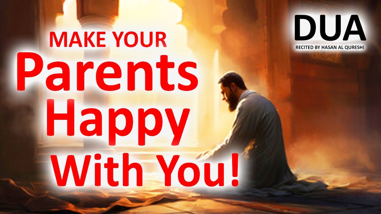 Play Everyday!! POWERFUL DUA FOR PARENTS!! Health, Blessings, Happiness ...