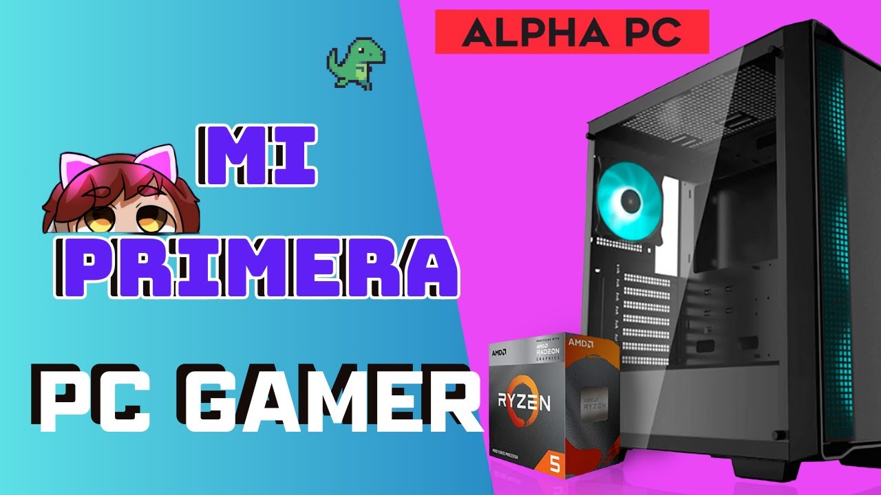 ME COMPRE MI PRIMERA PC - ALPHA PC RAM - YouTube