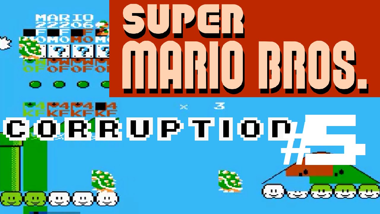 CORRUPTION [#5]: Super Mario Bros. - YouTube