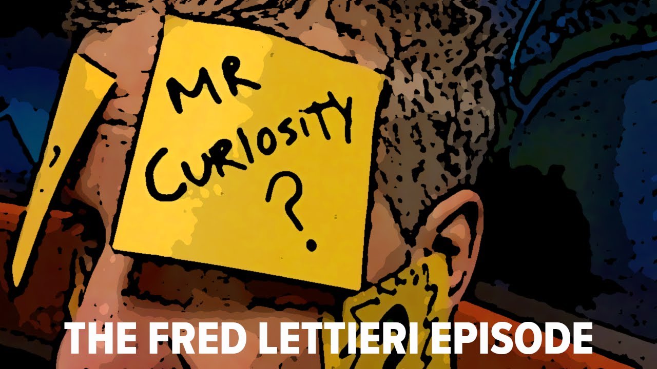 The Fred Lettieri Episode | Mr. Curiosity - YouTube