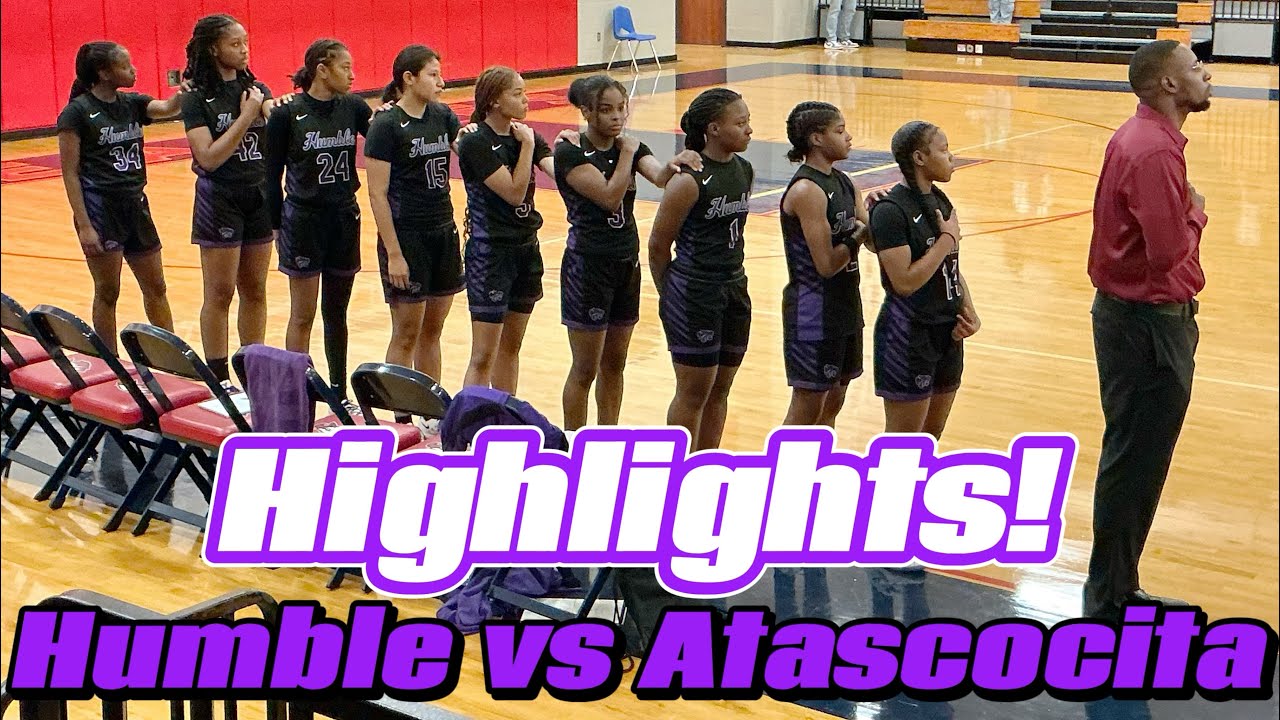 Highlights Humble Girls Basketball vs Atascocita - YouTube