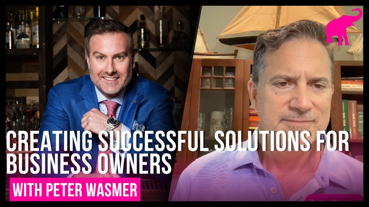 Peter Wasmer | Creating Successful Solutions for Business Owners - YouTube