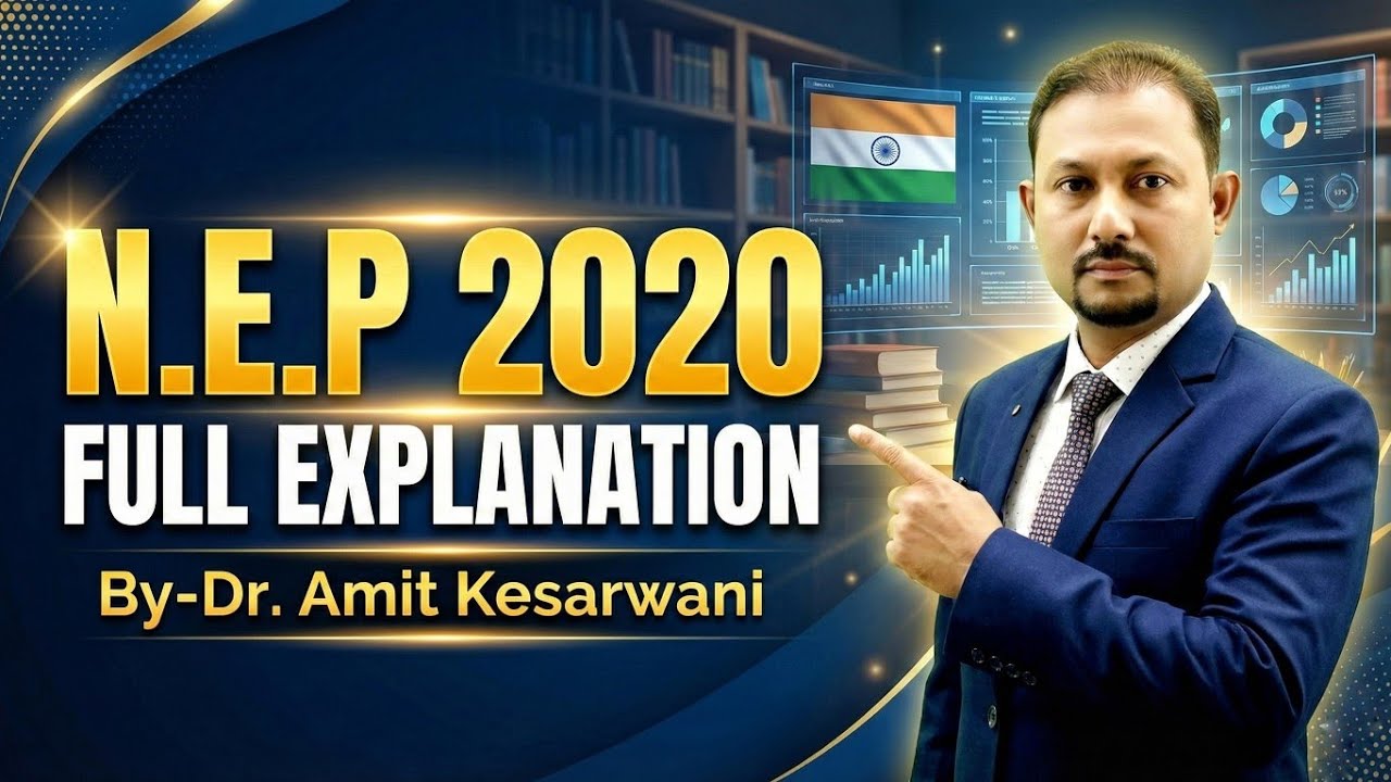 N.E.P 2020 Full Explanation |By-D.r Amit Kesarwani| Anusandhan Academy ...